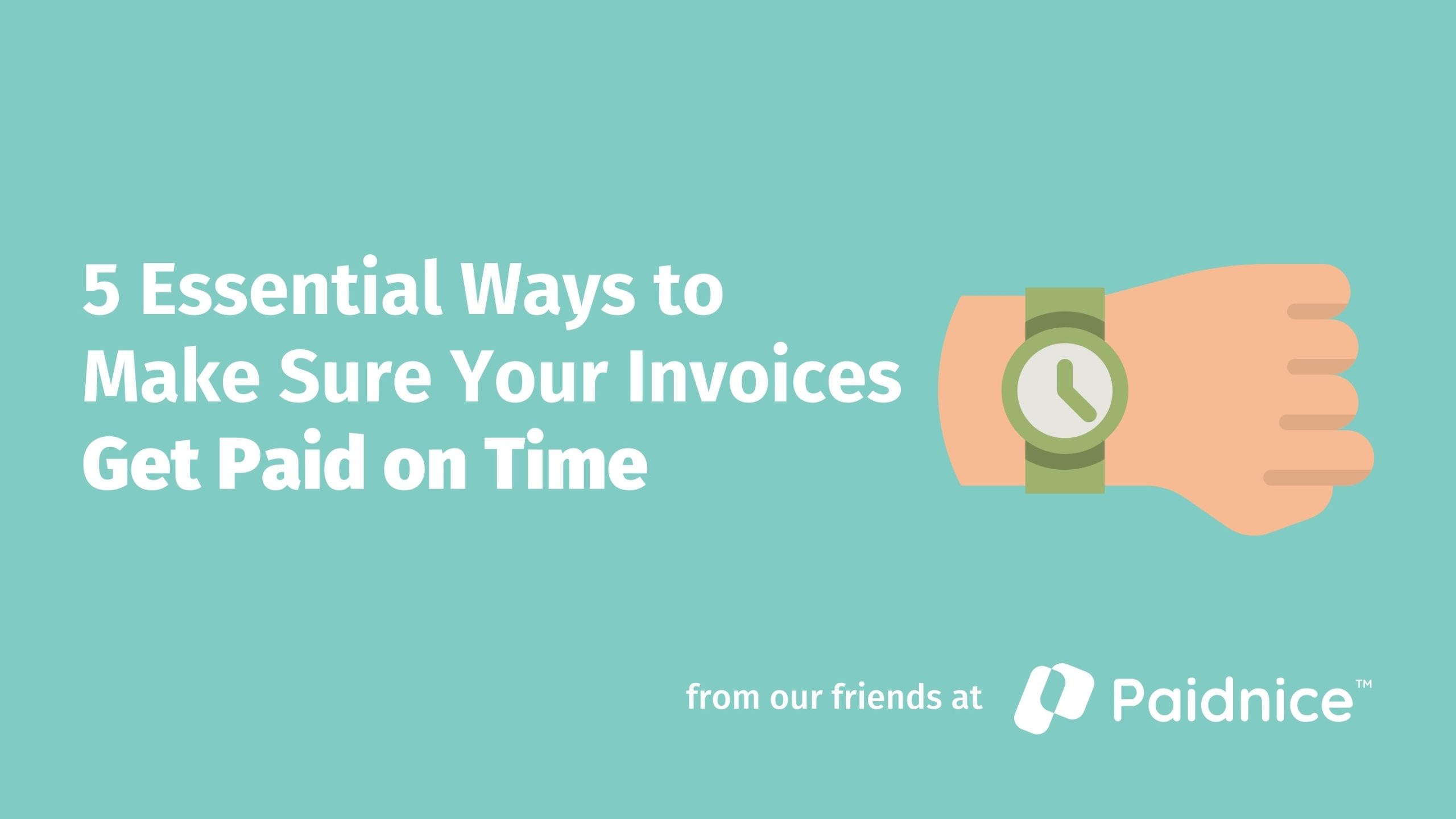 5 Essential Ways to Make Sure Your Invoices Get Paid on Time - Burgis ...
